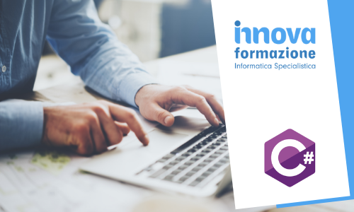 Corso Programmazione C# .Net - Innovaformazione - Informatica specialistica