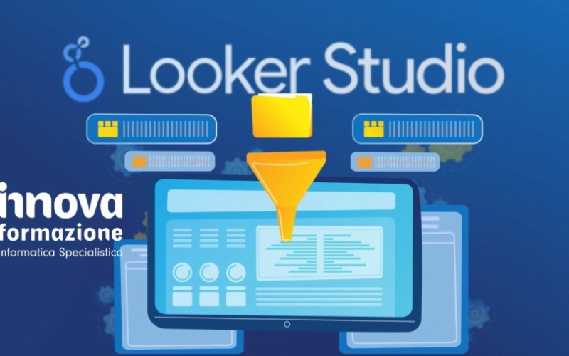 Cosa è Google Looker Studio - Innovaformazione - Informatica specialistica